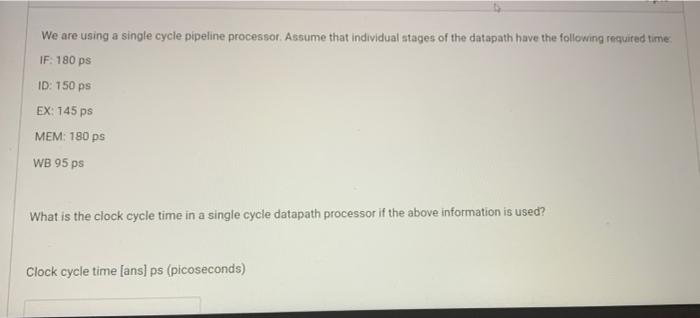 Solved We are using a single cycle pipeline processor Assume | Chegg.com