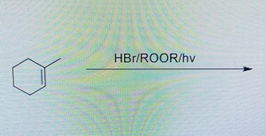 Solved HBr/ROOR/hy | Chegg.com