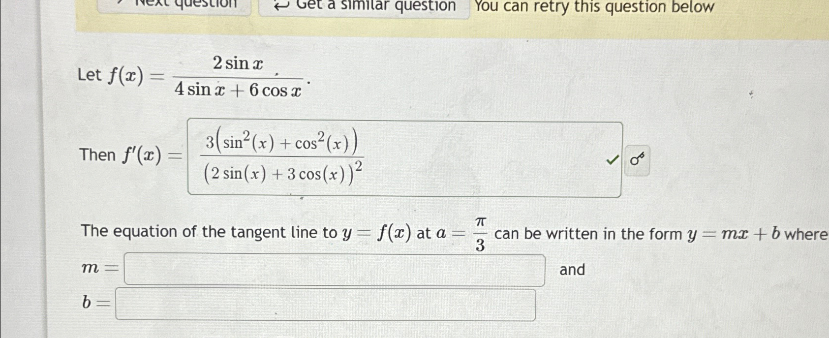 Solved Let f(x)=2sinx4sinx+6cosx.Then f'(x)=The equation of | Chegg.com