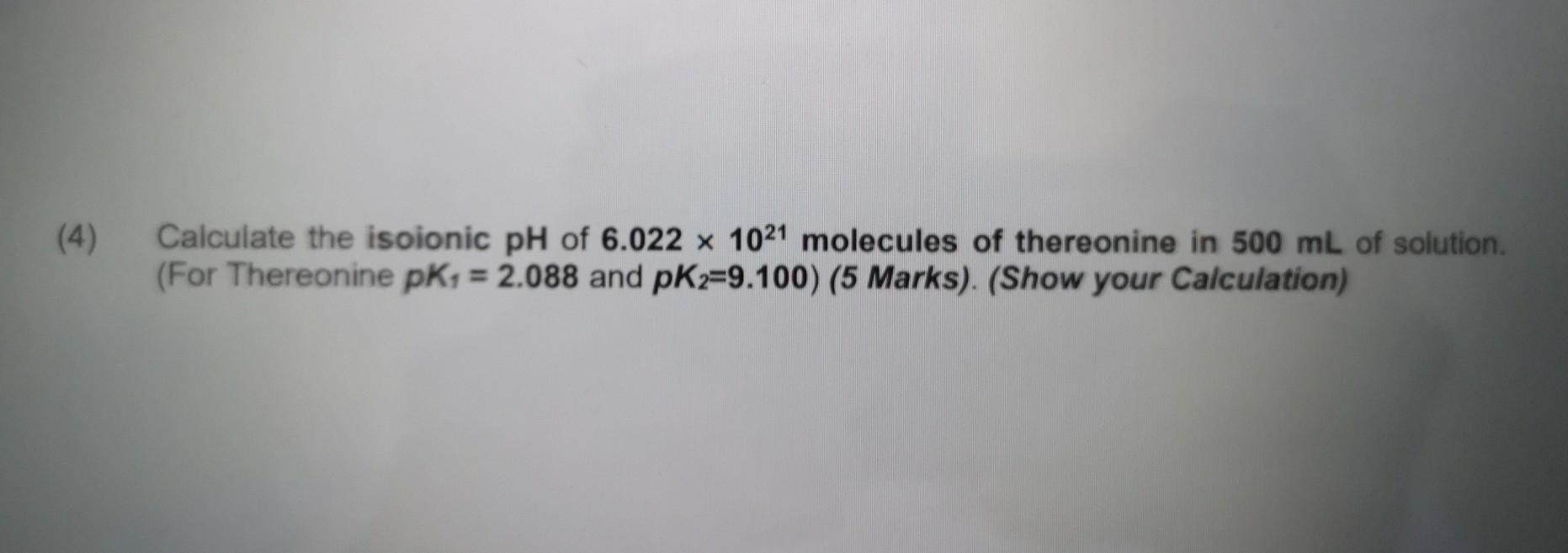Solved Calculate the isoionic pH of 6.022 x 1021 molecules | Chegg.com
