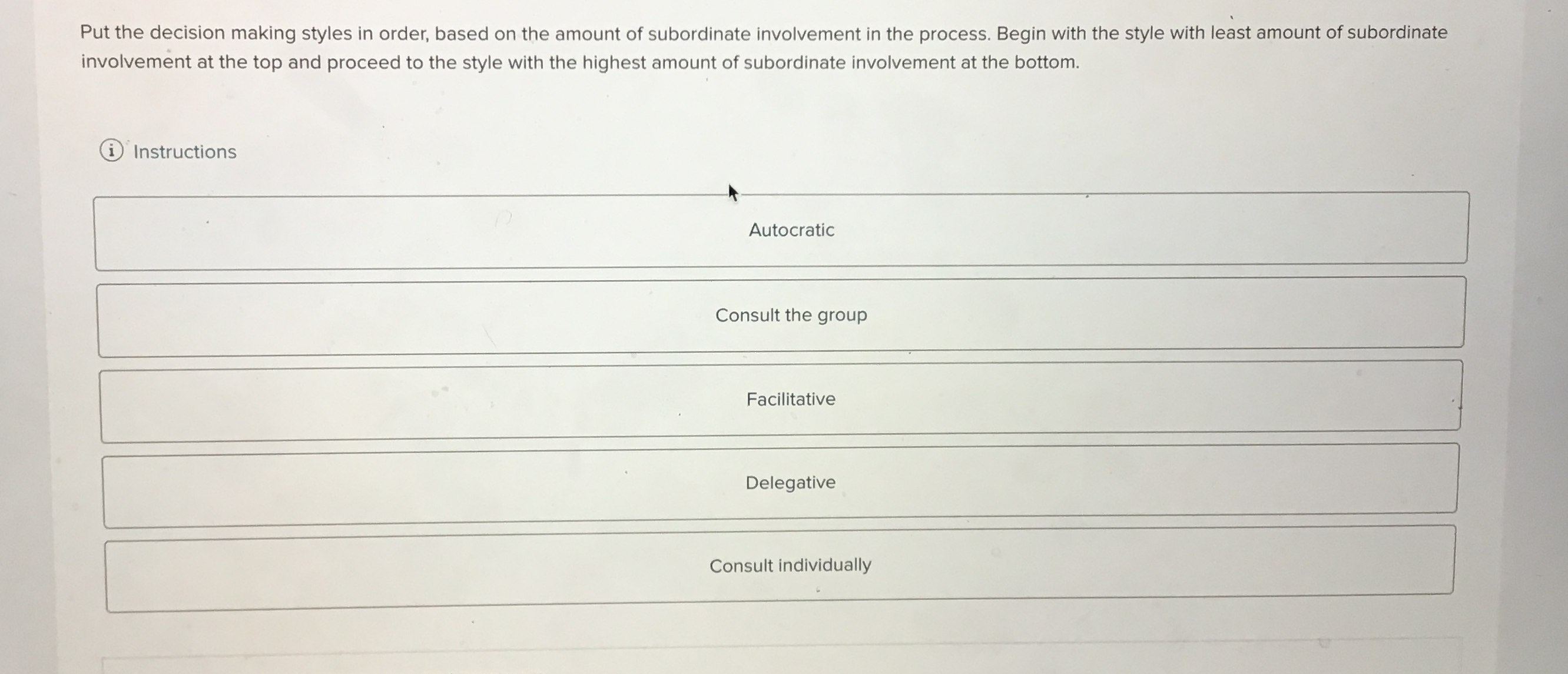 Solved Put the decision making styles in order, based on the | Chegg.com