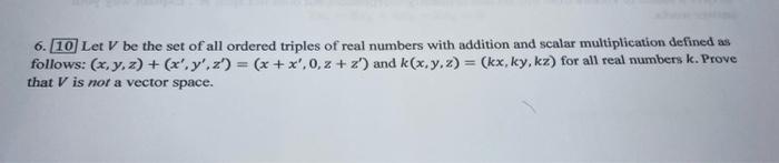 Solved 6.10 Let V be the set of all ordered triples of real | Chegg.com