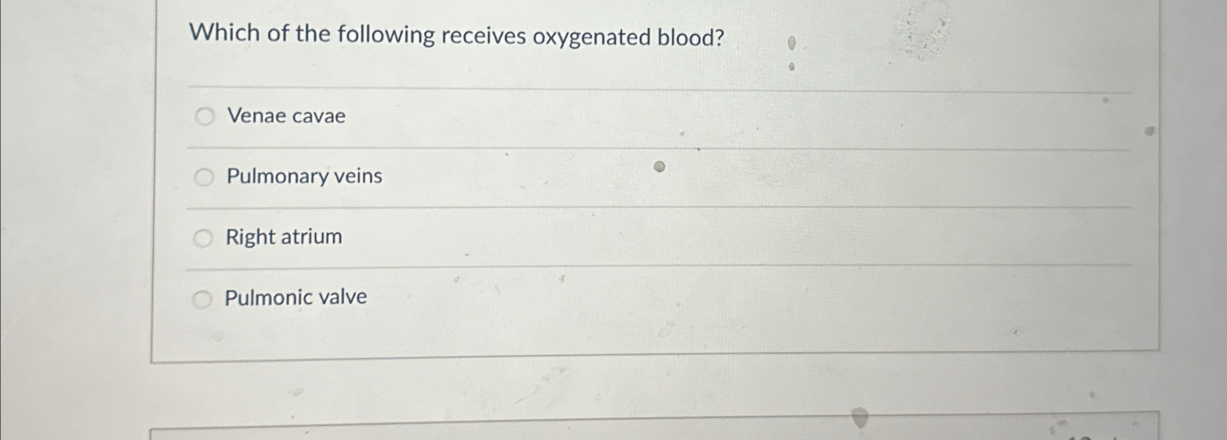 Solved Which of the following receives oxygenated | Chegg.com