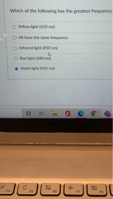 Solved Which of the following has the greatest frequency | Chegg.com