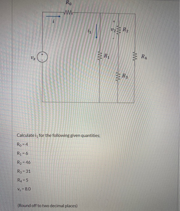 Solved Ro i V2 R2 Ri Vs RA 3 R3 Calculate in for the | Chegg.com