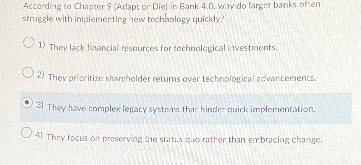 Solved According to Chapter 9 (Adapt or Die) ﻿in Bank 4.0, | Chegg.com
