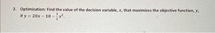 Solved 2 Optimization Find The Value Of The Decision