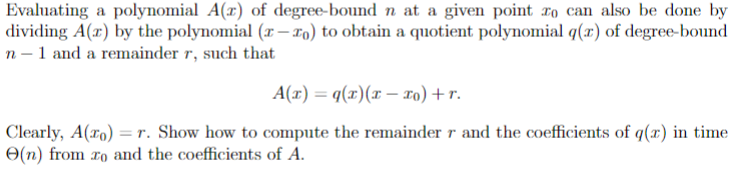 Solved Evaluating a polynomial A(x) ﻿of degree-bound n ﻿at a | Chegg.com