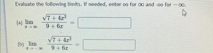 Solved Evaluate the following limits. If needed, enter oo | Chegg.com