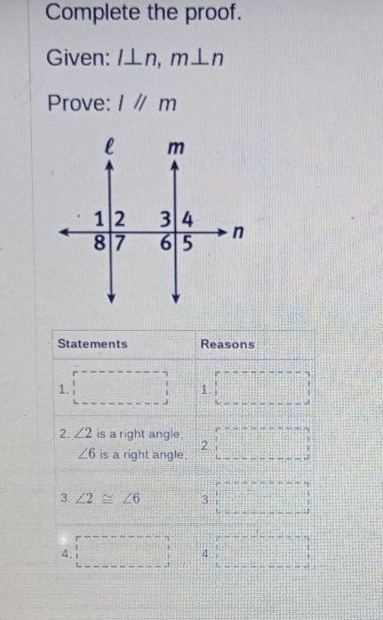 Solved Complete the proof. Given: I⊥n,m⊥n Prove: I // m | Chegg.com