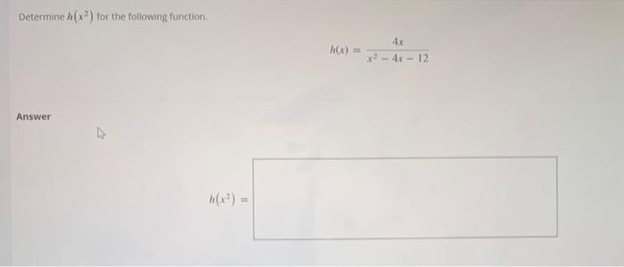 Solved Determine h(x2) for the following function. | Chegg.com