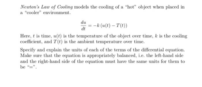 Solved Newton's Law of Cooling models the cooling of a "hot" | Chegg.com