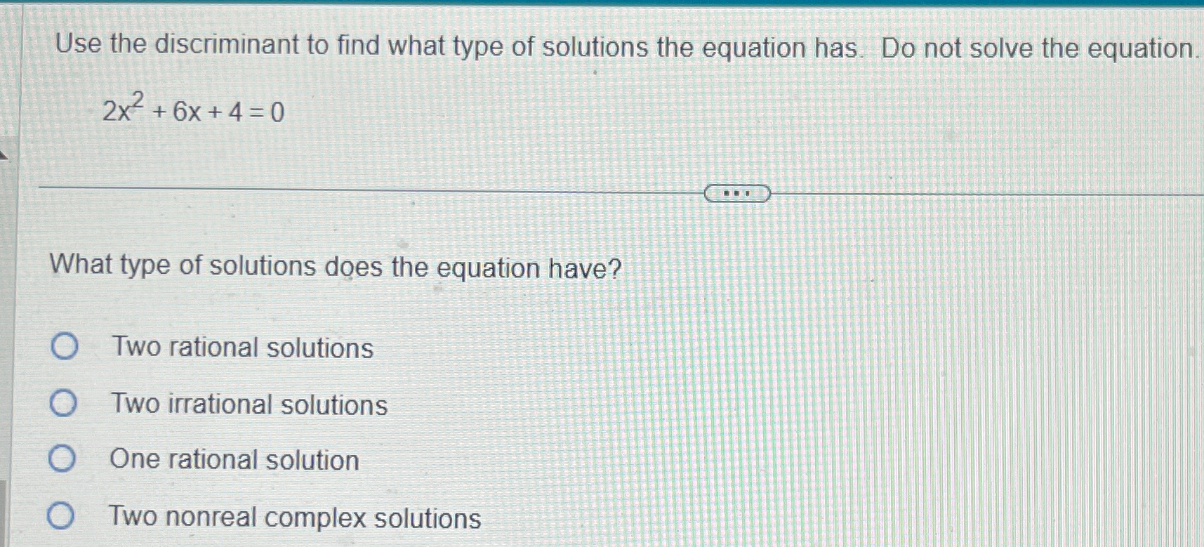 Solved Use the discriminant to find what type of solutions | Chegg.com
