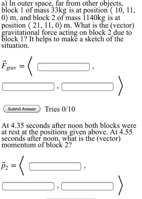Solved a) In outer space, far from other objects, block 1 of | Chegg.com