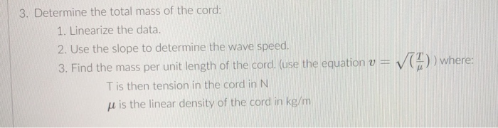 Solved 3. Determine the total mass of the cord: 1. Linearize | Chegg.com