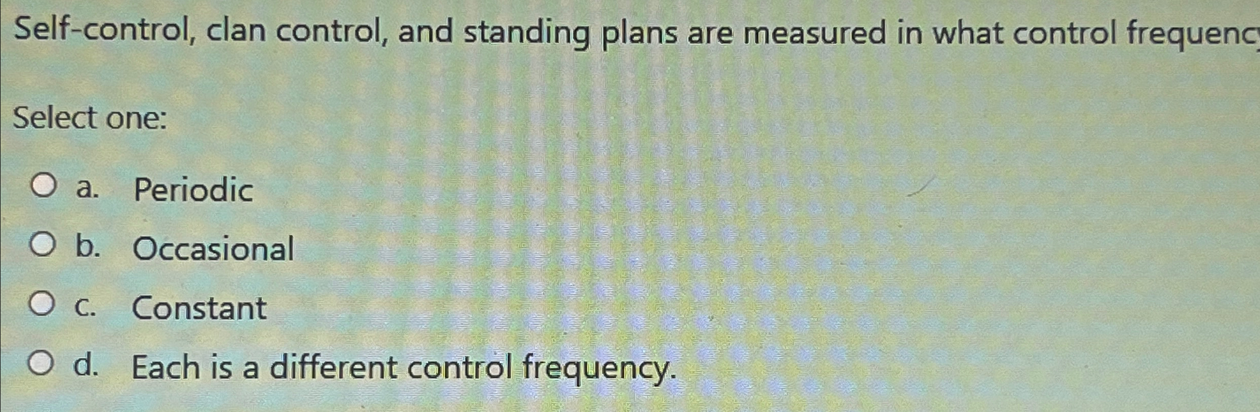 Solved Self-control, clan control, and standing plans are | Chegg.com