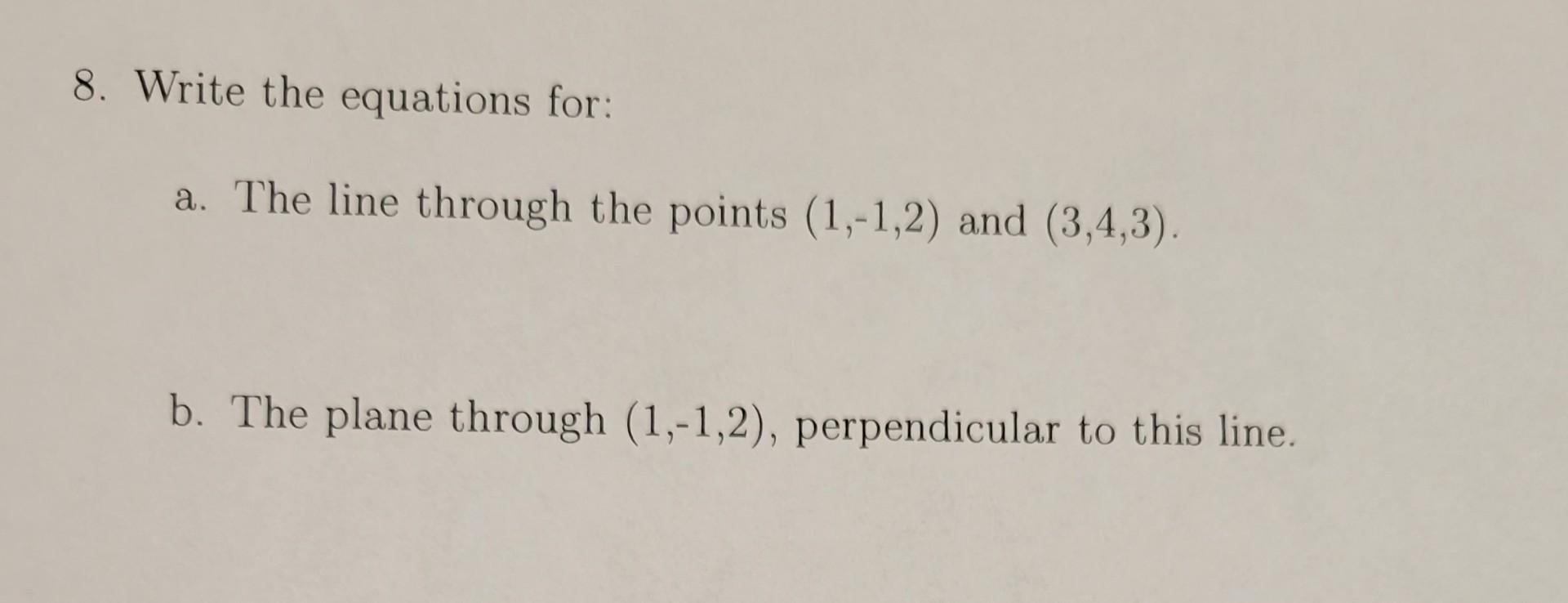 Solved Write the equations for: a. The line through the | Chegg.com