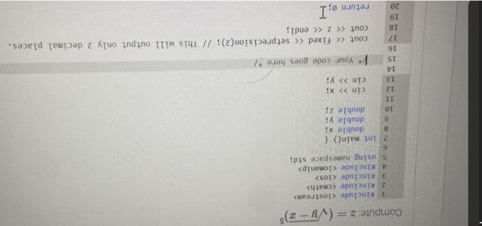 Solved Compute: z = (VY - ) 1 #include 2 #include 3 | Chegg.com