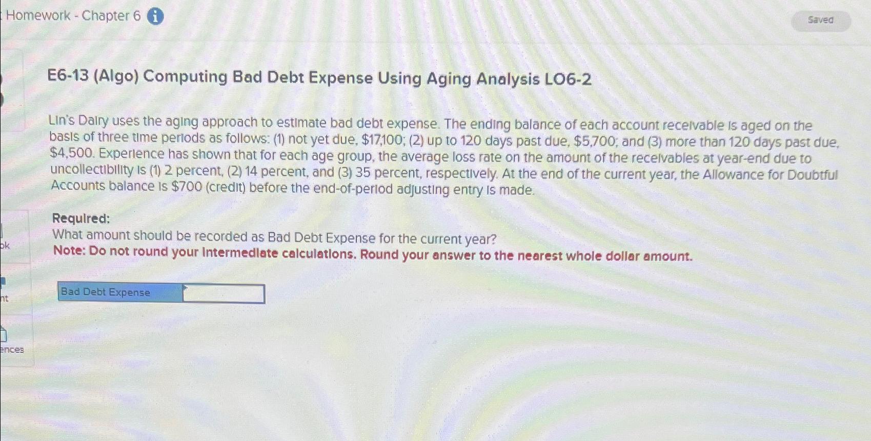 Solved Homework - ﻿Chapter 6 ﻿iE6-13 (Algo) ﻿Computing Bad | Chegg.com