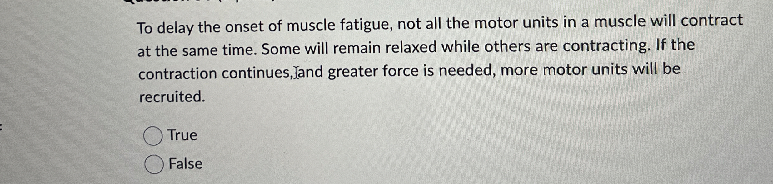 To delay the onset of muscle fatigue, not all the | Chegg.com