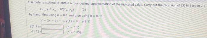 Solved Use Euler's method to obtain a four-decimal | Chegg.com