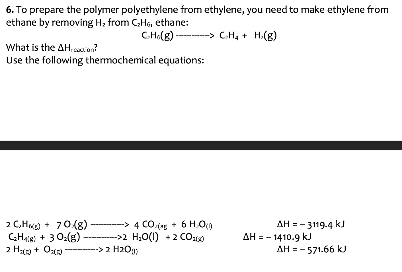 Solved To prepare the polymer polyethylene from ethylene, | Chegg.com