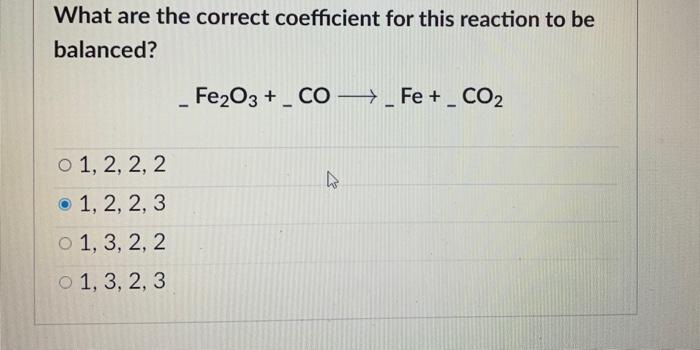 Solved What are the correct coefficient for this reaction to | Chegg.com