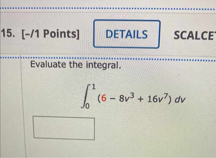 Solved 15. [-/1 Points] Evaluate the integral. | Chegg.com