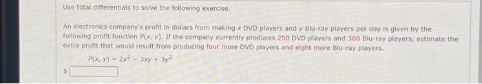Solved Use total differentials to solve the following | Chegg.com