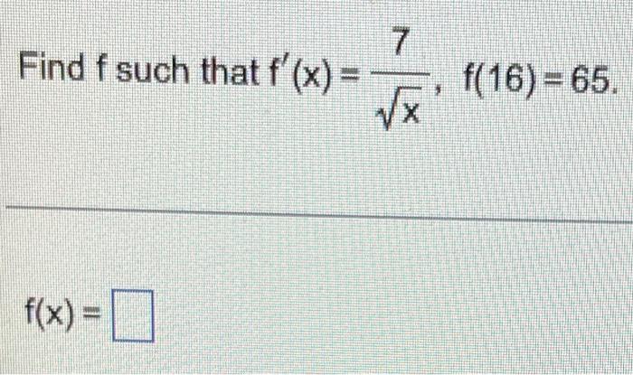 Solved Find f such that f'(x) = 2x2 + 5x – 5 and f(0) = 7. | Chegg.com