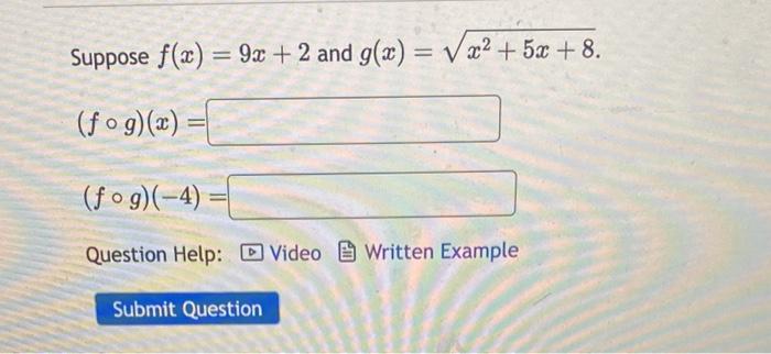Solved Suppose f(x)=9x+2 and g(x)=x2+5x+8 (f∘g)(x)= | Chegg.com