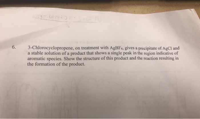 Solved 3-Chlorocyclopropene, on treatment with AgBF4, gives | Chegg.com