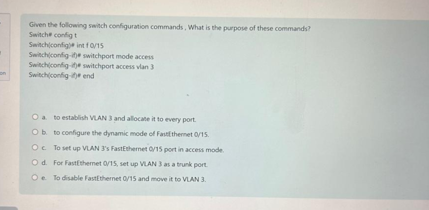 Solved Given the following switch configuration commands, | Chegg.com