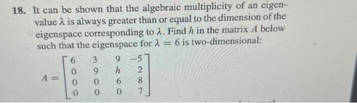 Solved 18. It can be shown that the algebraic multiplicity | Chegg.com