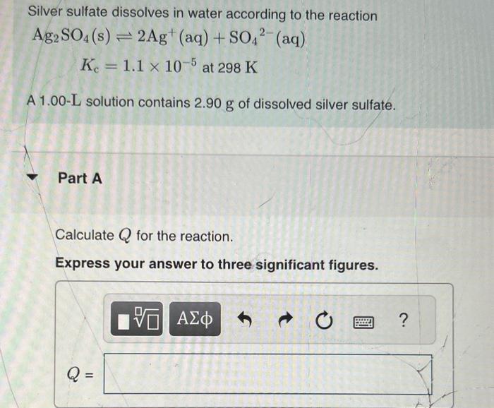 Solved Silver sulfate dissolves in water according to the | Chegg.com