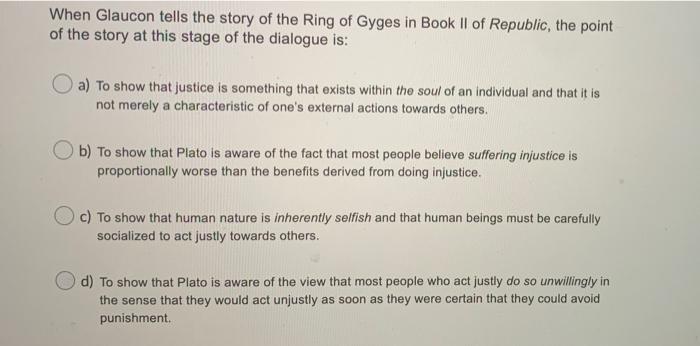 When Glaucon tells the story of the Ring of Gyges in | Chegg.com