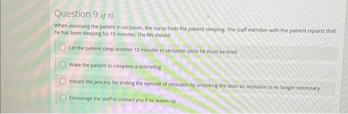 Solved When assessing the patient in seclusion, the nurse | Chegg.com