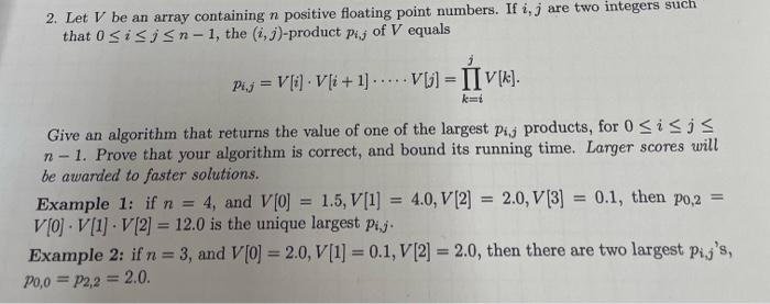 2. Let V be an array containing n positive floating | Chegg.com