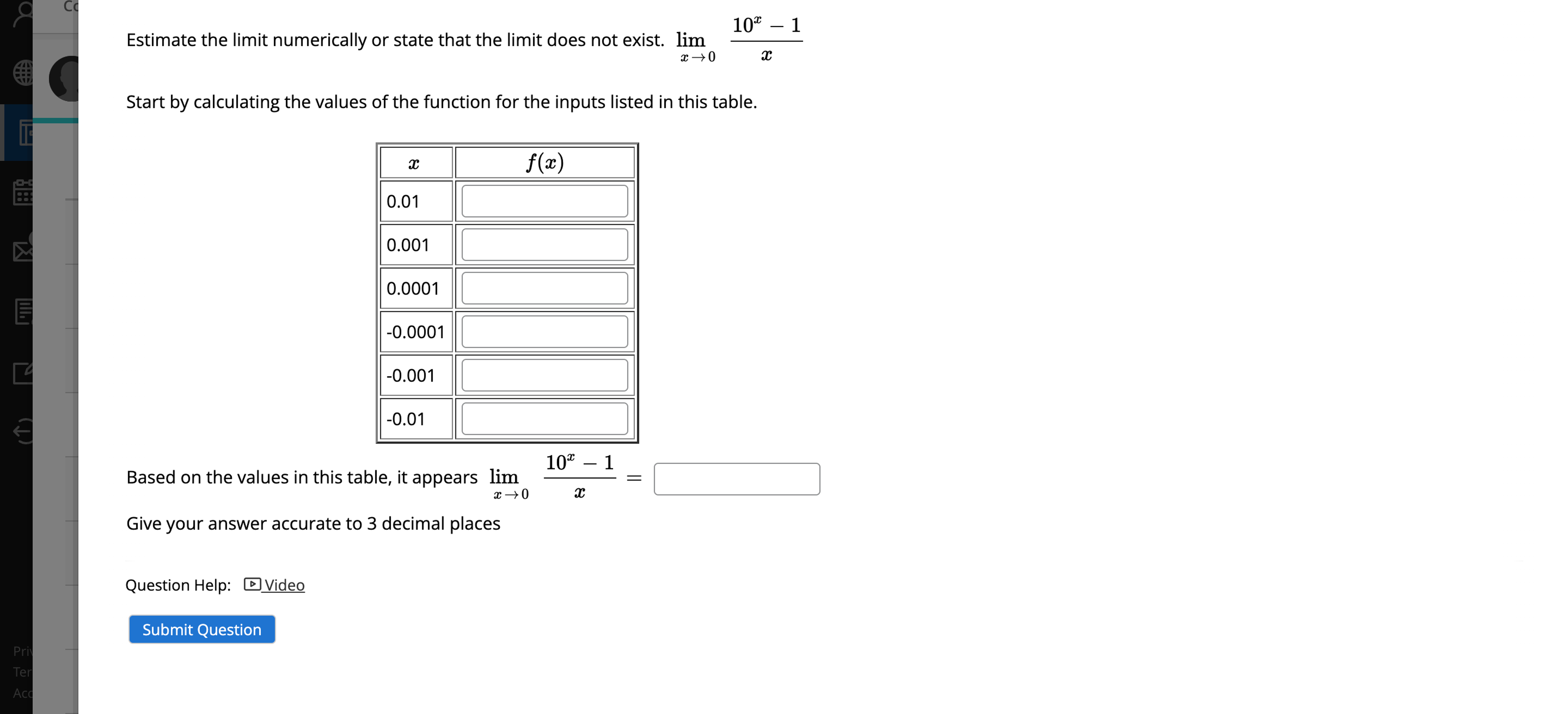 Solved Estimate the limit numerically or state that the | Chegg.com
