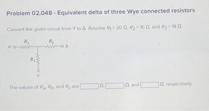 Solved Problem 02.048 - Equivalent delta of three Wye | Chegg.com