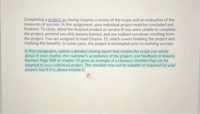 Solved Completing a project, or closing requires a review of | Chegg.com