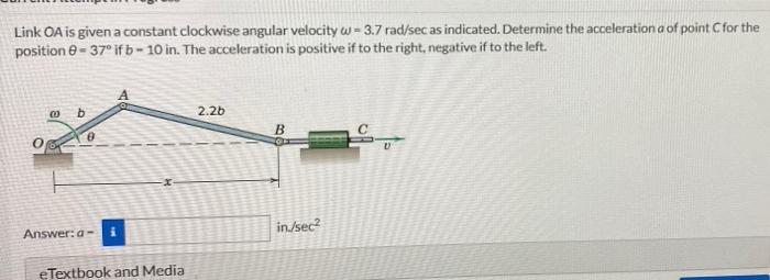 Solved Link OA is given a constant clockwise angular | Chegg.com