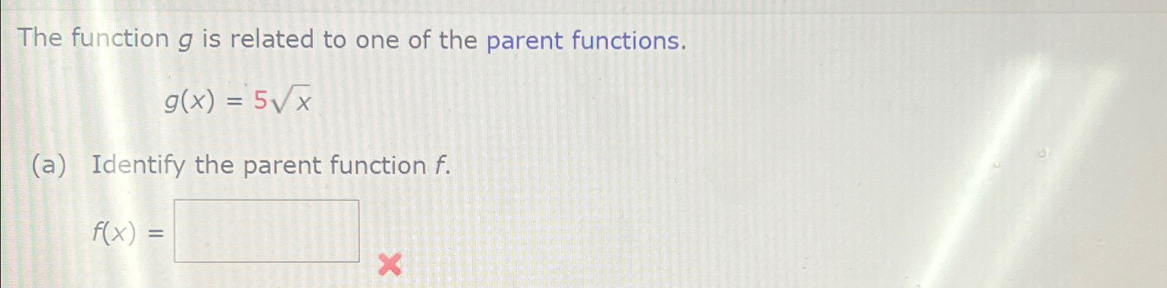 Solved The function g ﻿is related to one of the parent | Chegg.com