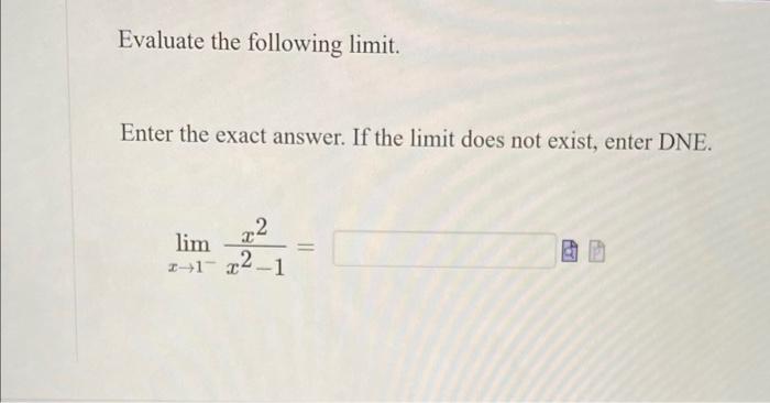 Solved Evaluate the following limit. Enter the exact answer. | Chegg.com