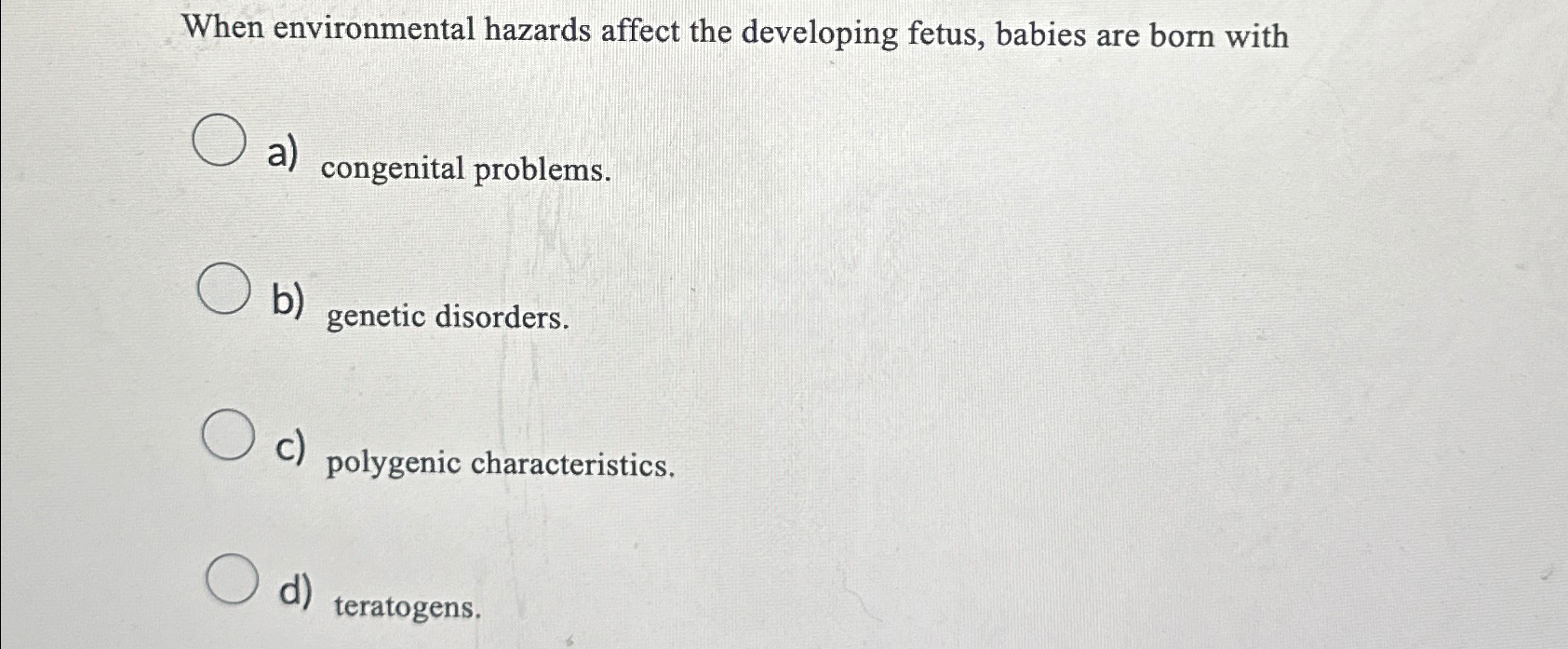 Solved When environmental hazards affect the developing | Chegg.com