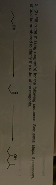 Solved (2) ﻿Fill in the missing reagent(s) ﻿for the | Chegg.com