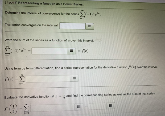 Solved (1 point) Representing a function as a Power Series. | Chegg.com