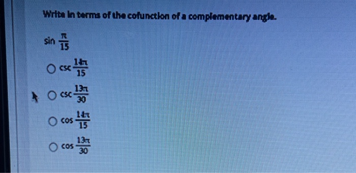 Solved Write in terms of the cofunction of a complementary | Chegg.com