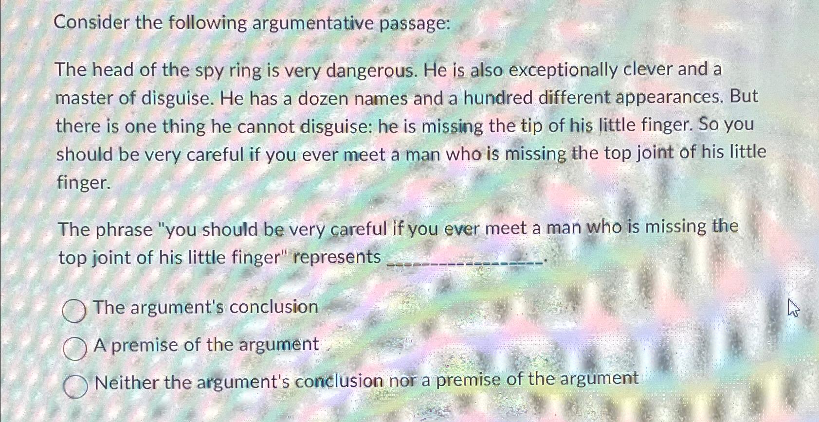 Solved Consider the following argumentative passage:The head | Chegg.com