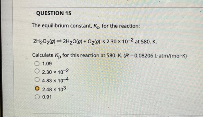 Solved QUESTION 15 The equilibrium constant, Kc, for the | Chegg.com